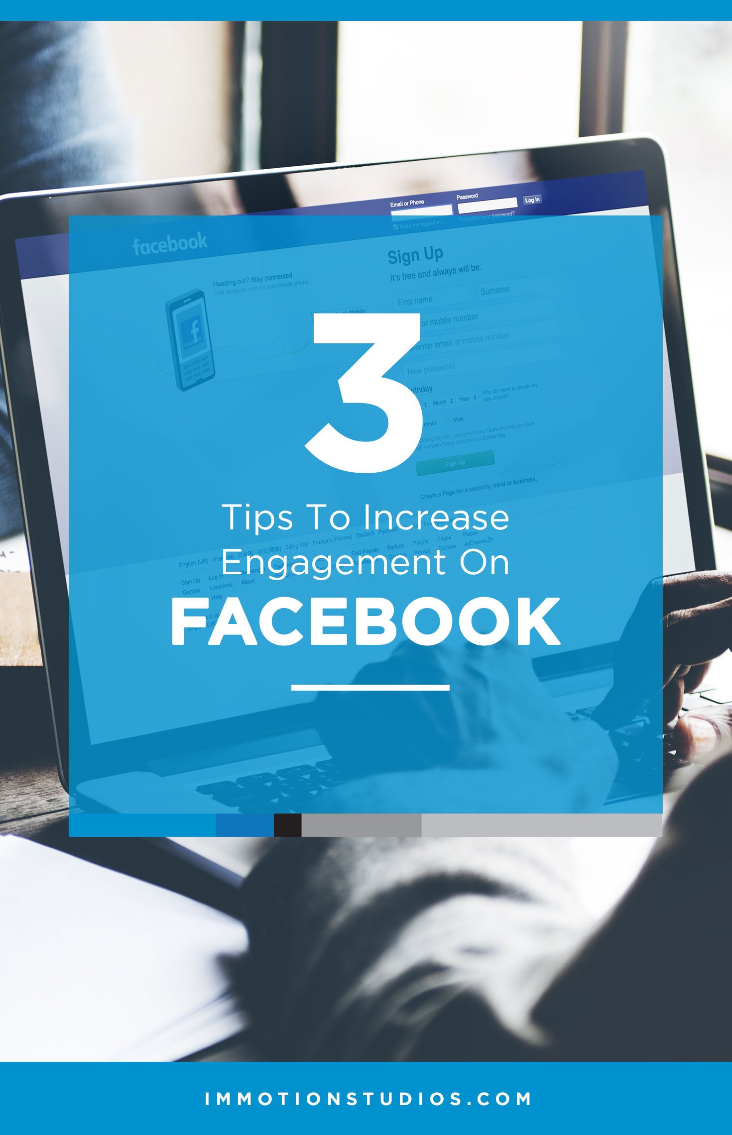 3 Tips To Increase Engagement On Facebook - Immotion Studios